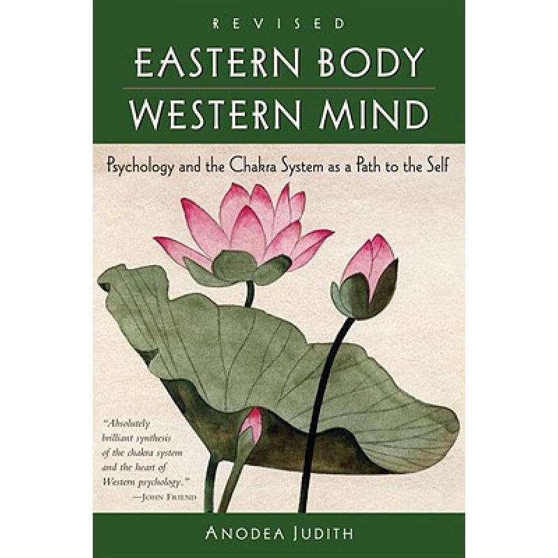 Eastern Body, Western Mind: Psychology and the Chakra System as a Path to the Self