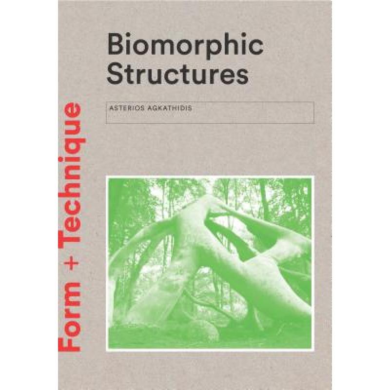 生物形态结构 Biomorphic Structures: Architecture I...