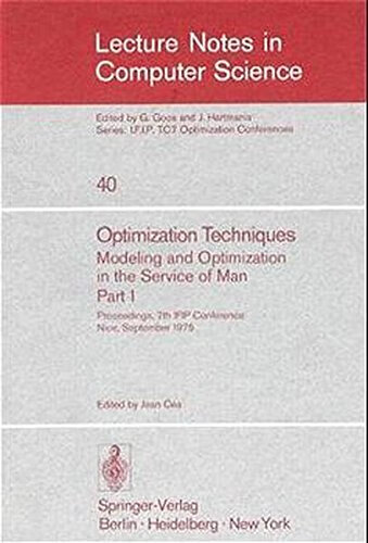 Optimization Techniques. Modeling and Optimization in the Service of Man 1