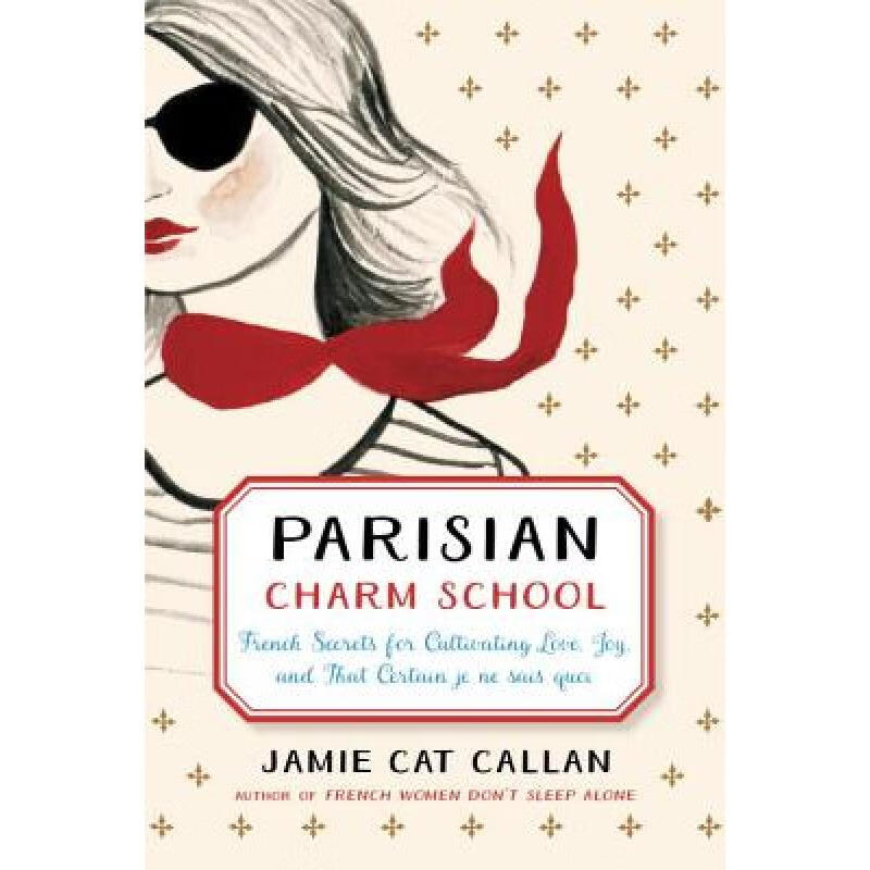 Parisian Charm School: French Secrets for Cu...