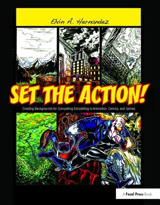 Set the Action! Creating Backgrounds for Compelling Storytelling in Animation, Comics, and