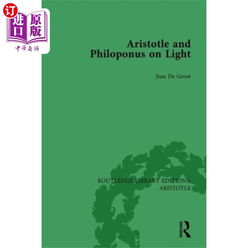 海外直订Aristotle and Philoponus on Light 亚里士多德与菲洛普努斯论光