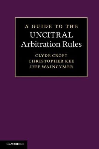 A Guide to the UNCITRAL Arbitration Rules