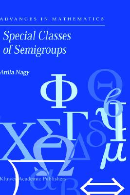 Special Classes of Semigroups