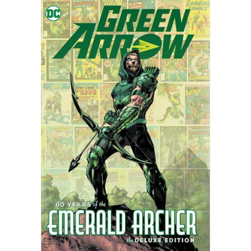 Green Arrow: 80 Years of the Emerald Archer ...