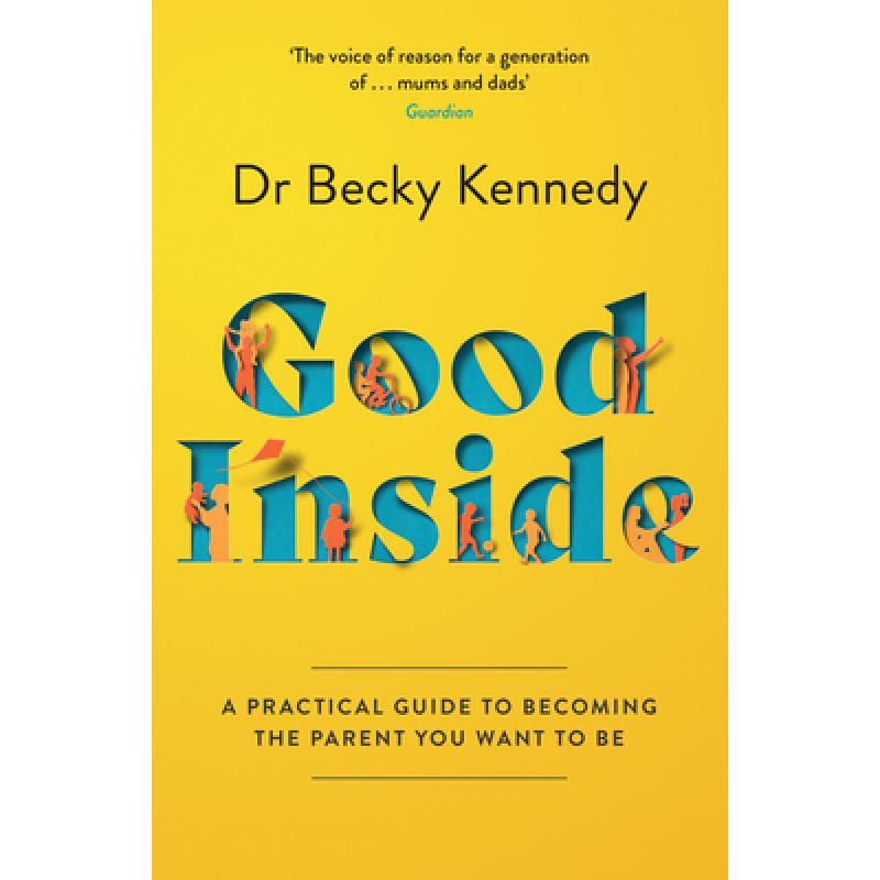 【2周达】看见孩子 Good Inside: A Practical Guide to Becoming the Parent You Want to be