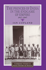 The Princes of India in the Endgame of Empire, 1917–1947