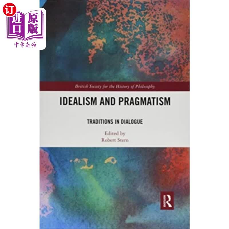 海外直订Idealism and Pragmatism 理想主义与实用主义