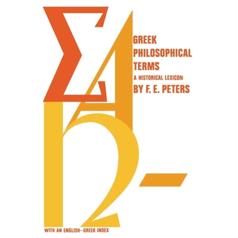 Greek Philosophical Terms: A Historical Lexicon