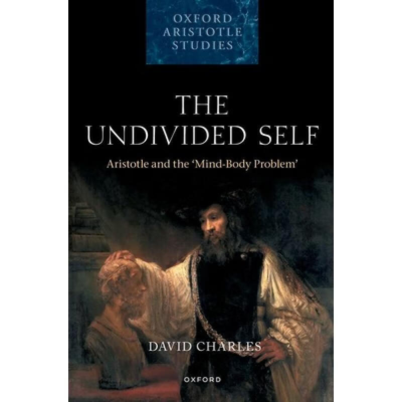 The Undivided Self: Aristotle and the 'Mind-...