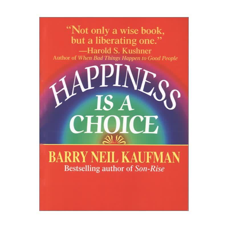 Happiness Is a Choice 英文原版 幸福是一种选择 Barry Neil Kaufman 英文版 进口英语原版书籍