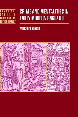 Crime and Mentalities in Early Modern England