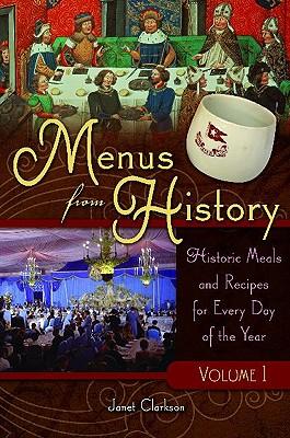 Menus from History [2 Volumes]: Historic Meals a