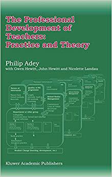 The Professional Development of Teachers: Practice and Theory