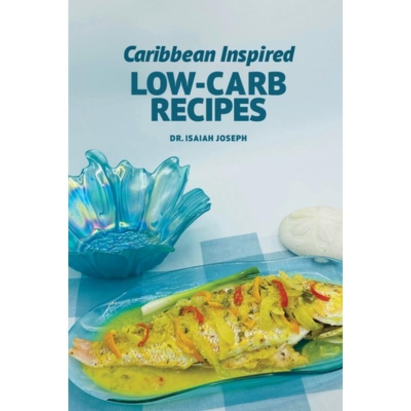 Caribbean Inspired Low-Carb Recipes