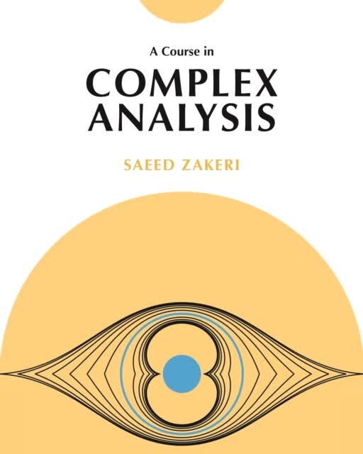 现货 复变分析课程 A Course in Complex Analysis