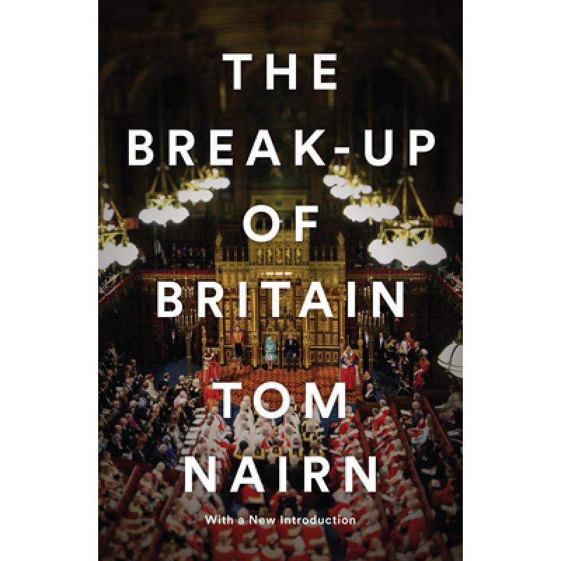 Break-Up of Britain: Crisis and Neo-Nationalism