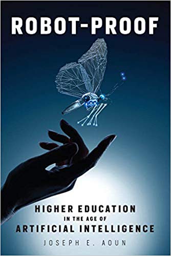 Robot-Proof: Higher Education in the Age