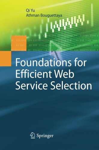 Foundations for Efficient Web Service Selection