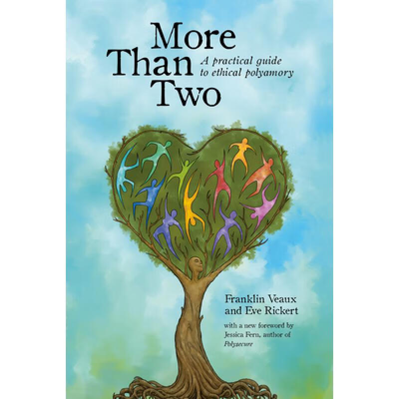 More Than Two: A Practical Guide to Ethical Polyamory