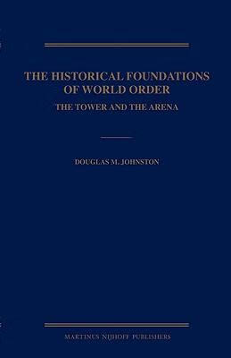 The Historical Foundations of World Order: The