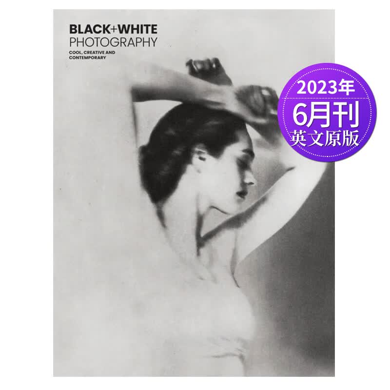 【外刊订阅】Black+White PHOTOGRAPHY 2023年订阅12期 英国黑白摄影艺术杂志 【单期】2023年6月刊