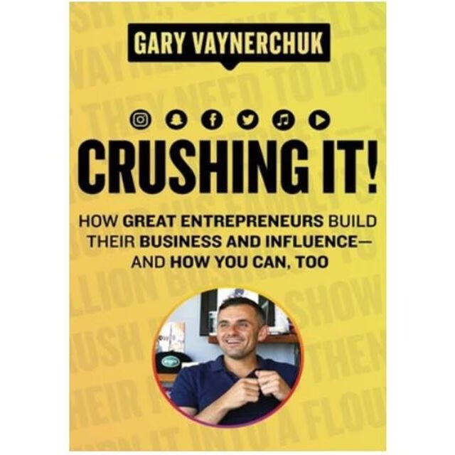 Crushing It! by Gary Vaynerchuk