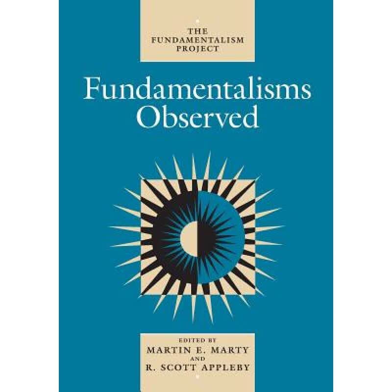Fundamentalisms Observed: Volume 1