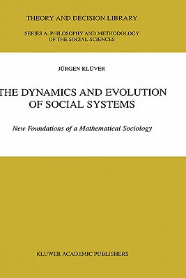 The Dynamics and Evolution of Social Systems