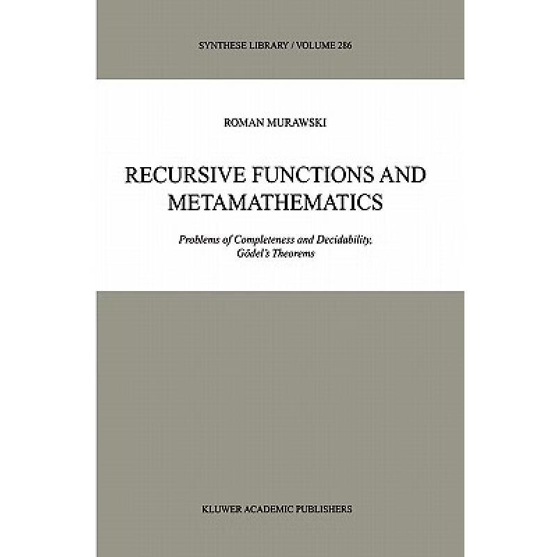 Recursive Functions and Metamathematics : Pr...