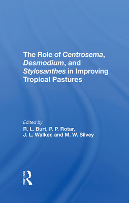 The Role of Centrosema, Desmodium, and Stylosanthes in Improving Tropical Pastures