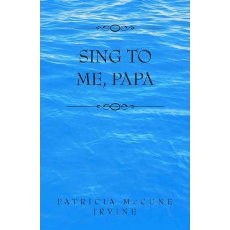 Sing to Me, Papa