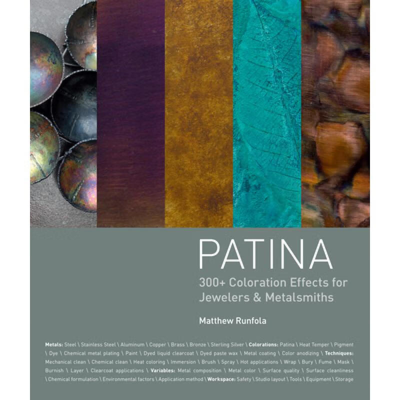 Patina: 300+ Coloration Effects for Jewelers...