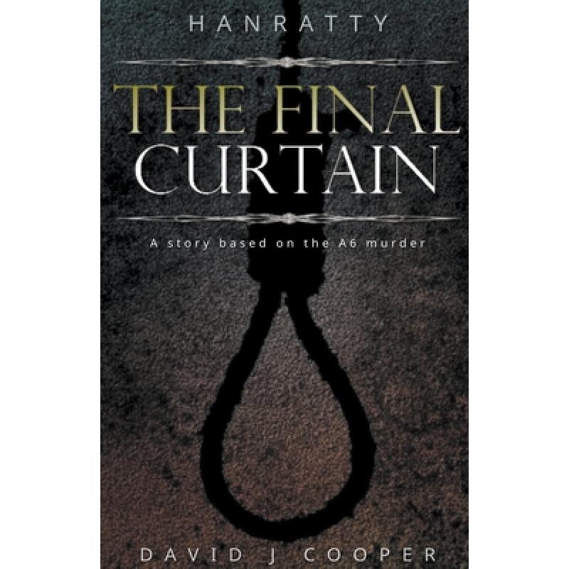 Hanratty - The Final Curtain