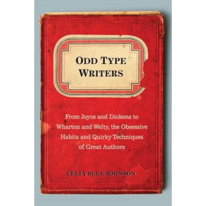 Odd Type Writers: From Joyce and Dickens to ...