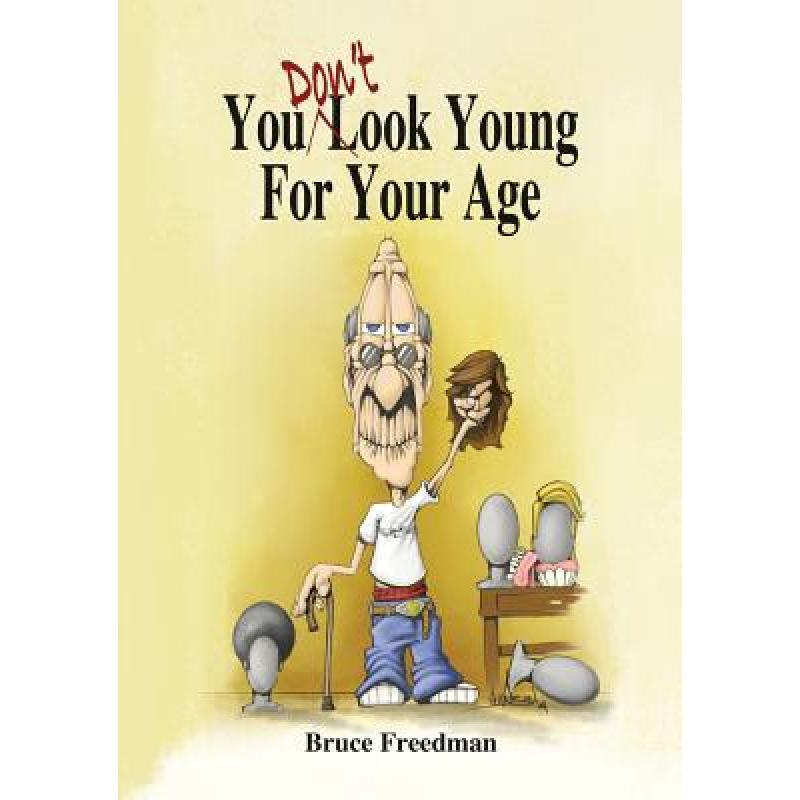 You Don't Look Young For Your Age