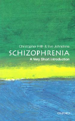 牛津通识读本：精神分裂症 Schizophrenia: A Very Short Introduction