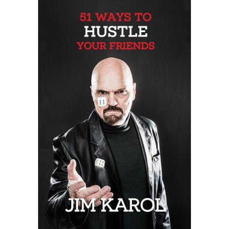 51 Ways To Hustle Your Friends