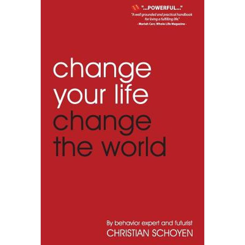 Change Your Life Change The World