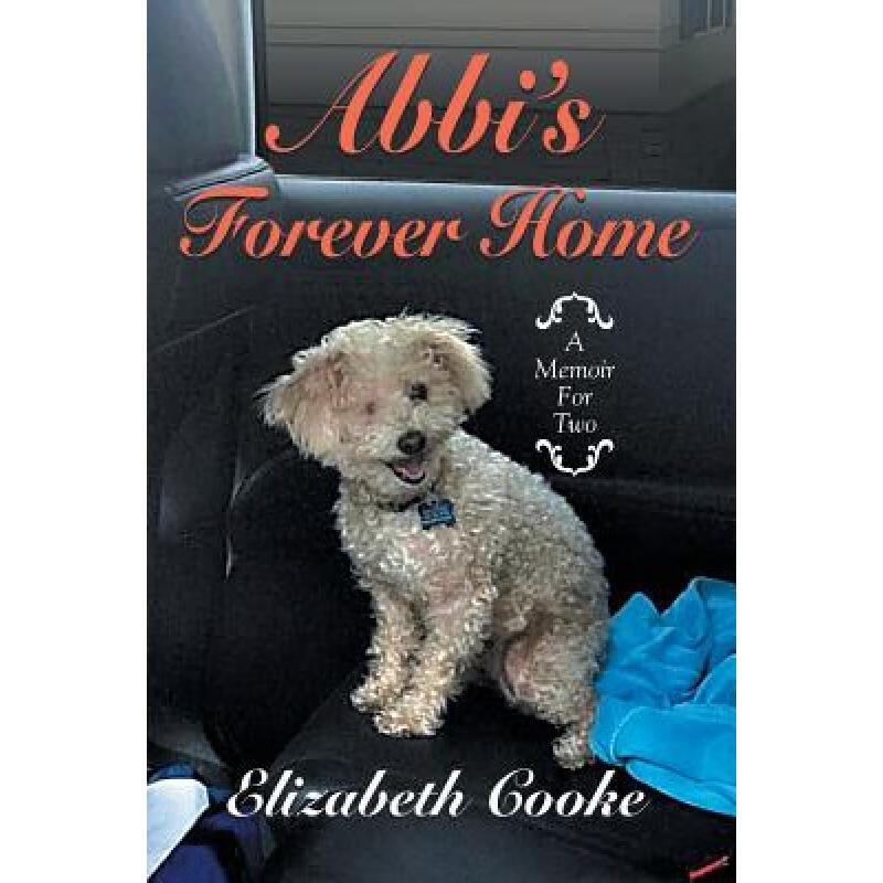Abbi's Forever Home: A Memoir for Two