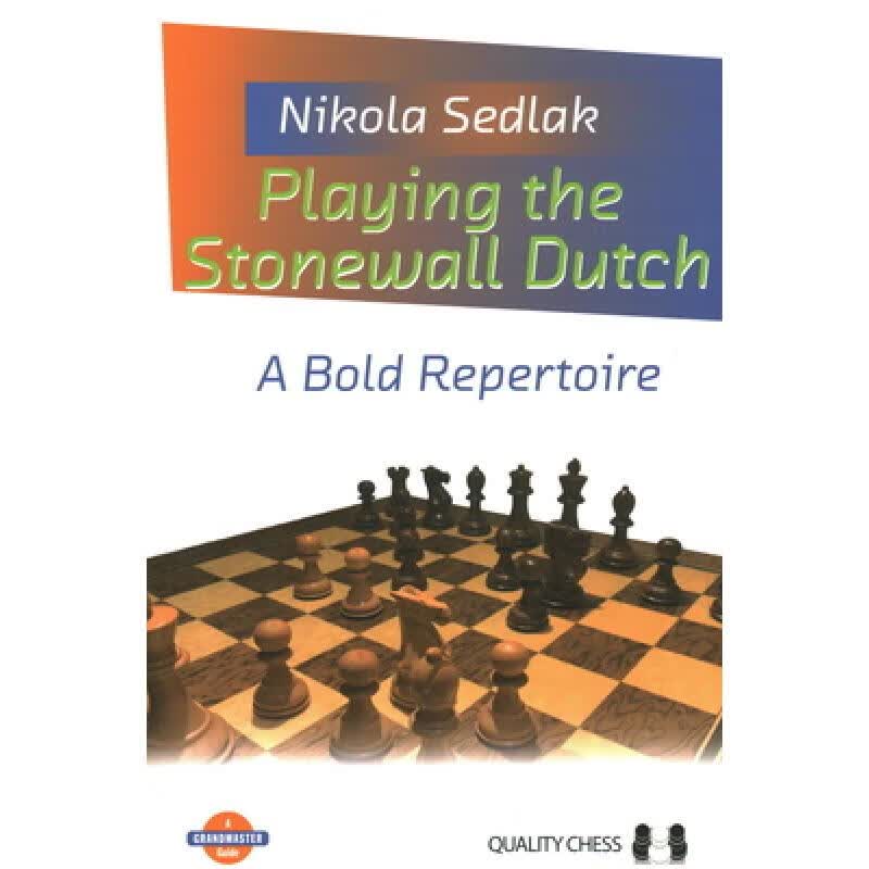Playing the Stonewall Dutch: A Bold Repertoire