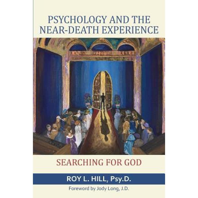 Psychology and the Near-Death Experience: Se...