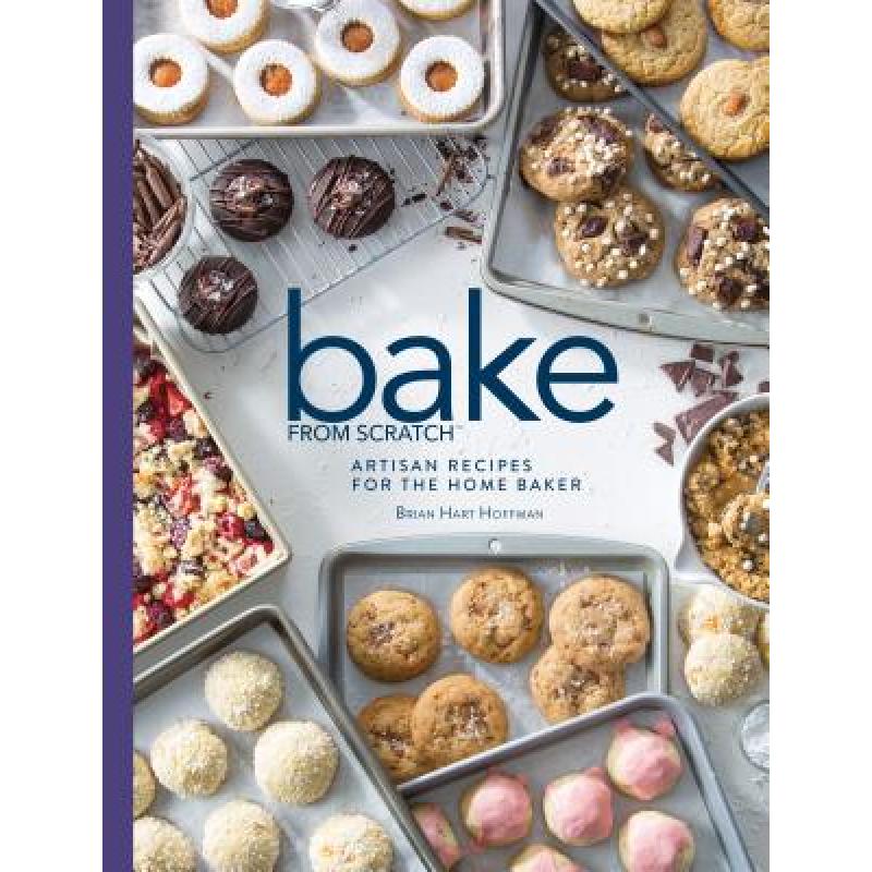 Bake from Scratch (Vol 3): Artisan Recipes f...