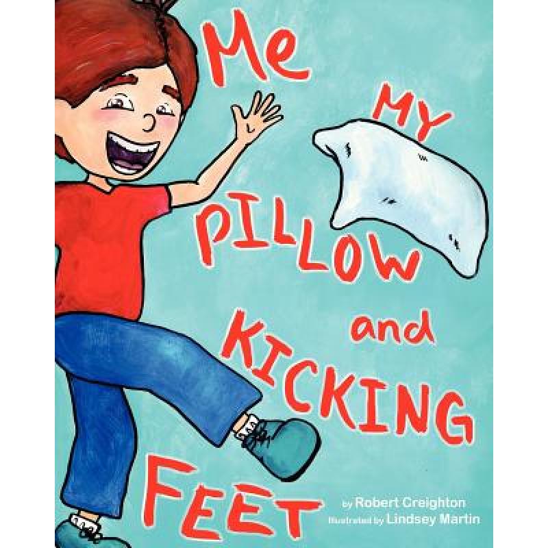 Me, My Pillow and Kicking Feet