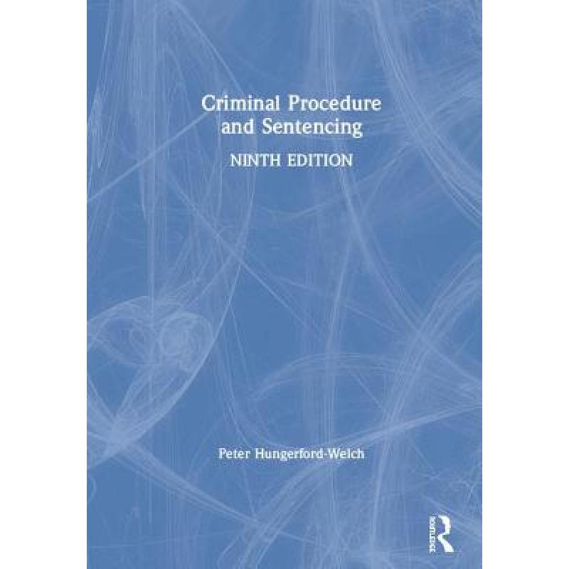 CRIMINAL PROCEDURE & SENTENCING 9/E