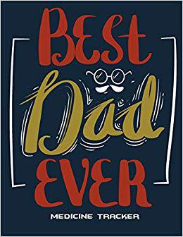 Best Dad Ever: Medicine Tracker: Daily