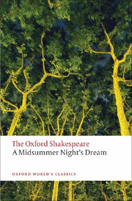 牛津莎士比亚：仲夏夜之梦 A Midsummer Night's Dream: The Oxford Shakespeare