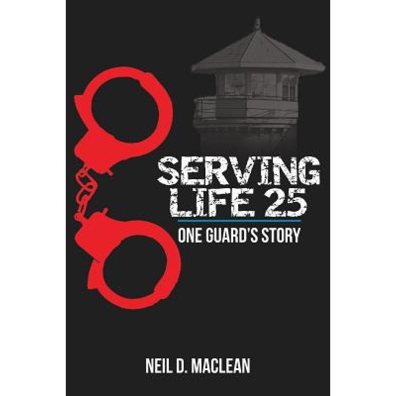 Serving Life 25-One Guard's Story