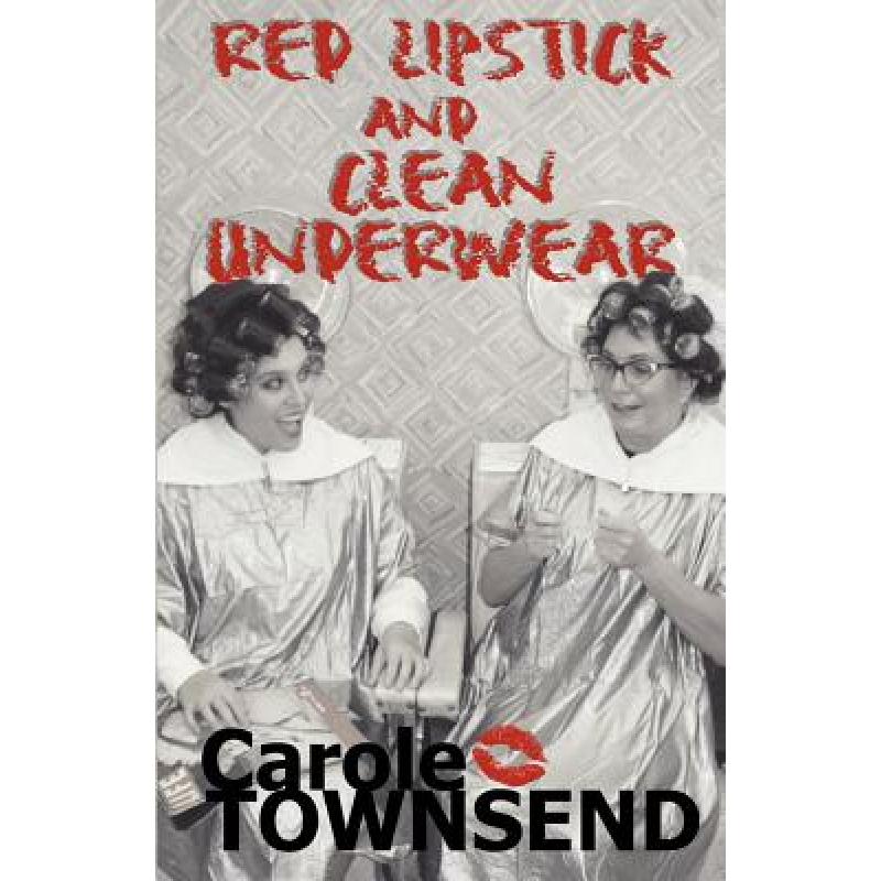 Red Lipstick and Clean Underwear