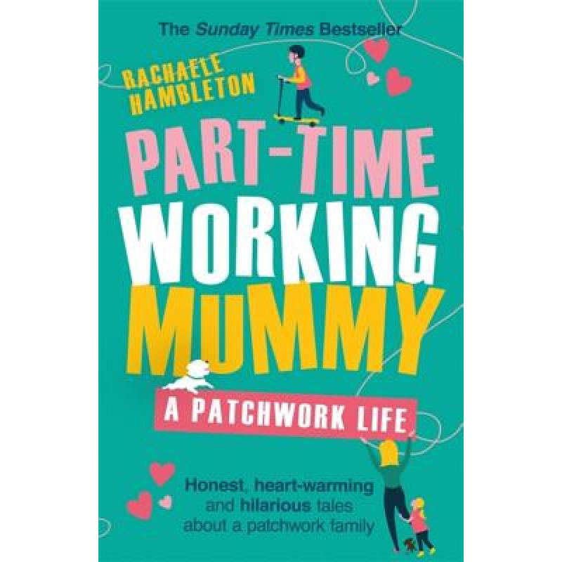 Part-Time Working Mummy: A Patchwork Life